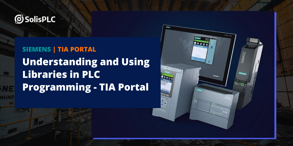 Working With Libraries In Siemens Tia Portal Plc Programming